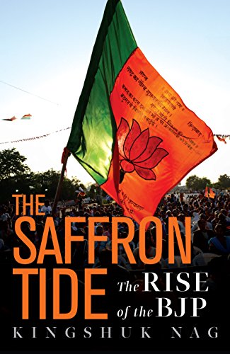 The Saffron Tide - Kindle edition by Nag, Kingshuk. Politics & Social ...
