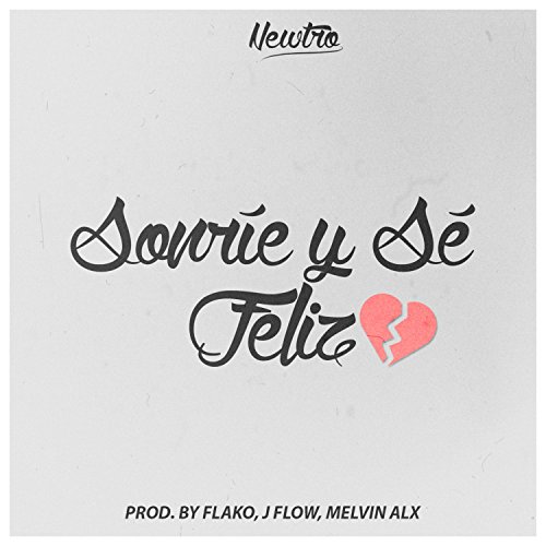 Sonríe y Sé Feliz by Newtro on Amazon Music - Amazon.com