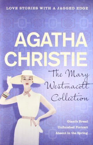 The Mary Westmacott Collection Vol.1 : Giant's Bread, Unfinished ...