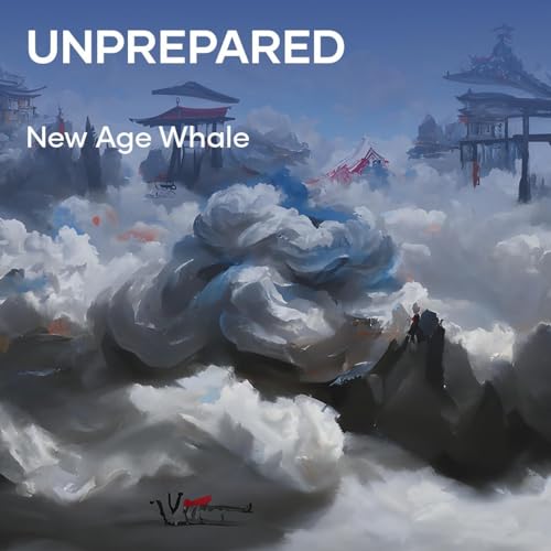 Unprepared by New Age Whale on Amazon Music - Amazon.co.uk