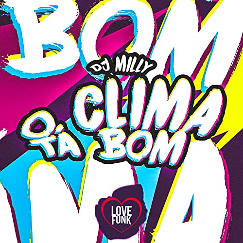 O Clima Ta Bom de DJ Milly en Amazon Music Unlimited