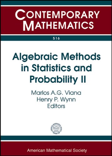 Algebraic Methods in Statistics and Probability II: Ams Special Session ...