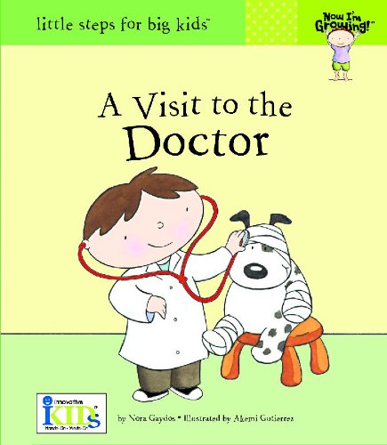 Now I'm Growing!: A Visit to the Doctor: Gaydos, Nora: 9781601691538 ...