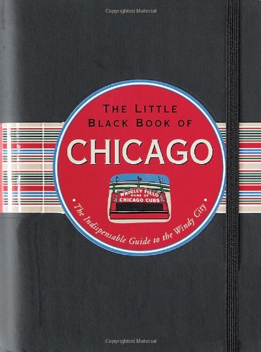 The Little Black Book of Chicago (Travel Guide) (Little Black Travel ...