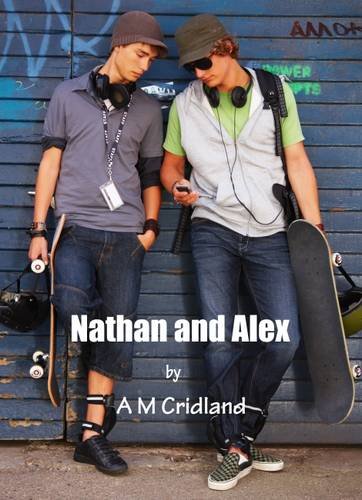 Nathan and Alex: Cridland, A.M.: 9780957332409: Amazon.com: Books
