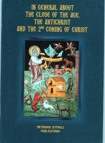 In General About the Close of the Age, the AntiChrist, and the 2n ...