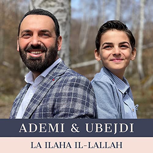 Écouter LA ILAHA IL-LALLAH par Adem Ramadani sur Amazon Music Unlimited