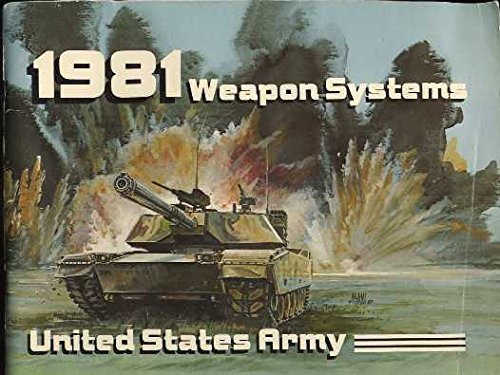 United States Army : 1981 Weapons Systems: Donald R. (Chief of Staff ...