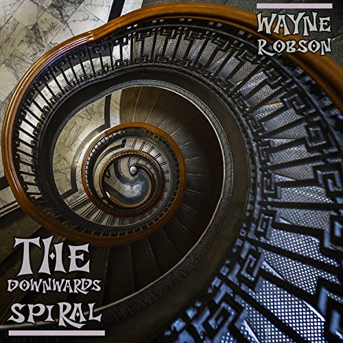 The Downwards Spiral [Explicit] by Wayne Robson on Amazon Music ...