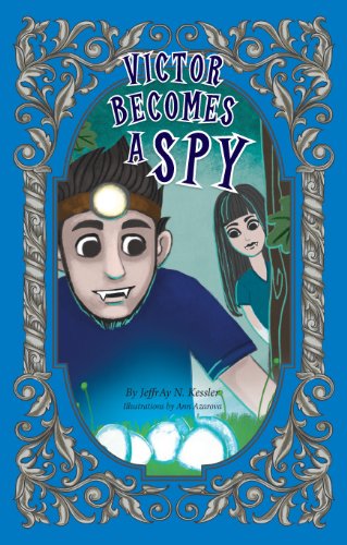Victor Becomes a Spy (Victor the Friendly Vampire): Kessler, JeffrAy ...