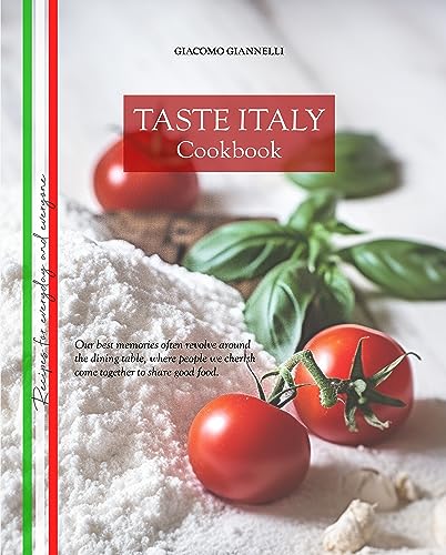 Amazon.com: TASTE ITALY Cookbook: Best Italian recipes easy to follow ...