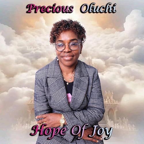 Hope Of Joy von Precious Oluchi bei Amazon Music - Amazon.de