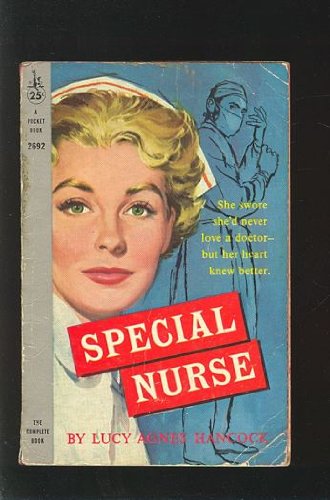 Special Nurse: Hancock, Lucy Agnes: Amazon.com: Books