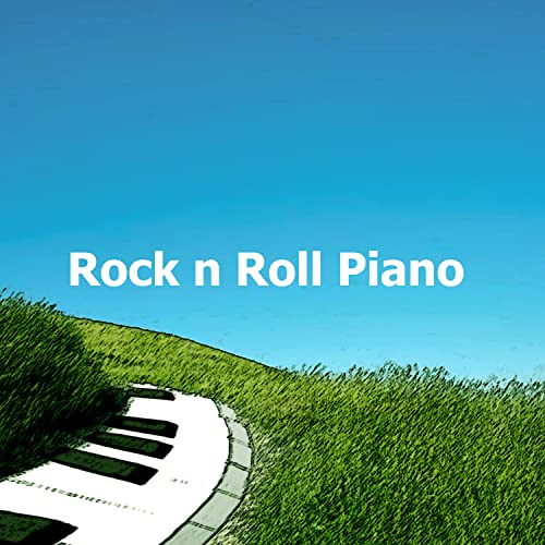 Rock n Roll Piano by Rock Piano Covers on Amazon Music Unlimited