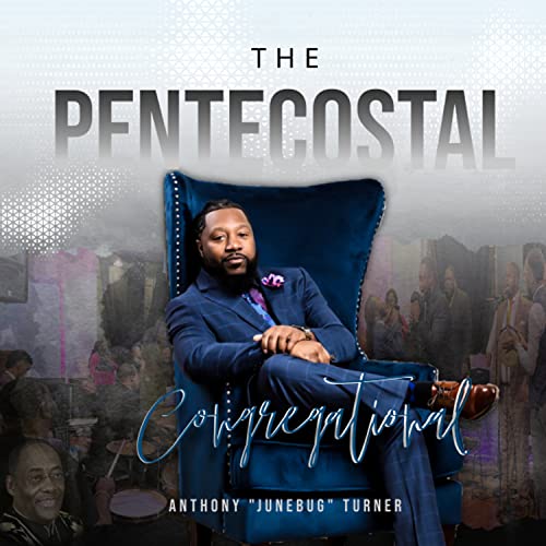 Amazon.com: The Pentecostal Congregational : Anthony "Junebug"Turner ...