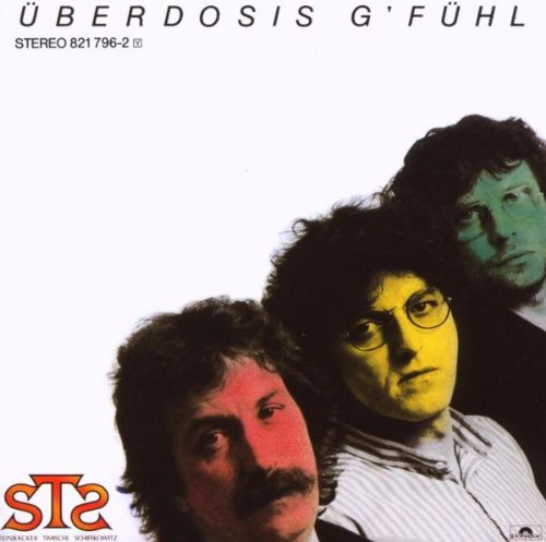 Überdosis G'fühl - STS: Musik