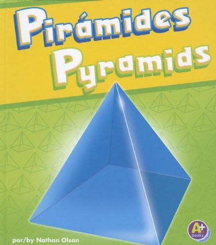Pirámides/Pyramids (Figuras En 3-d / 3-d Shapes) (English and Spanish ...
