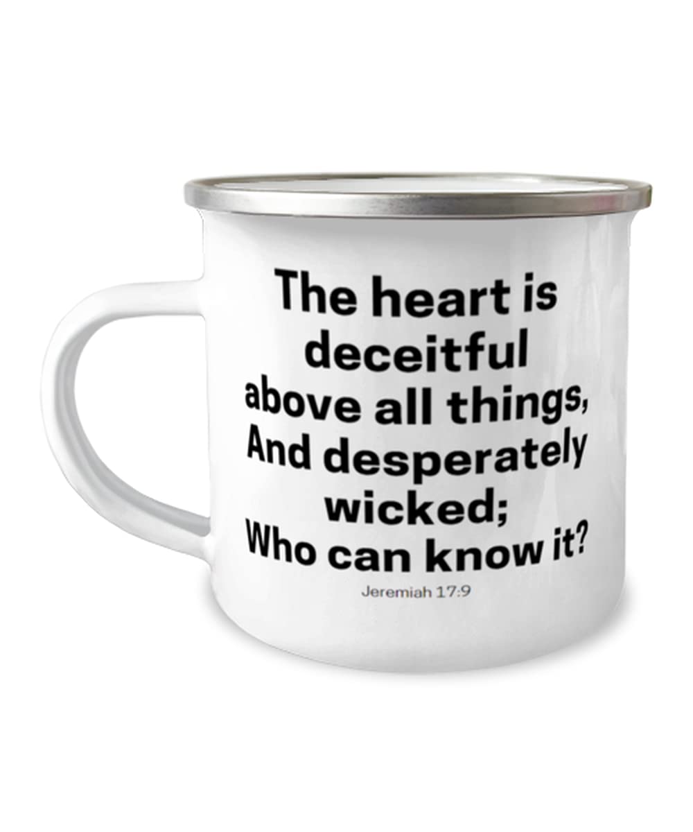 The Heart Is Deceitful Above All Things And Desperately Wicked Who Can ...