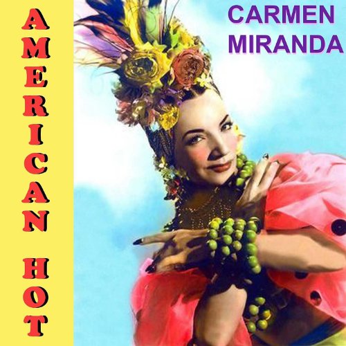 Amazon.com: American Hot : Carmen Miranda: Digital Music