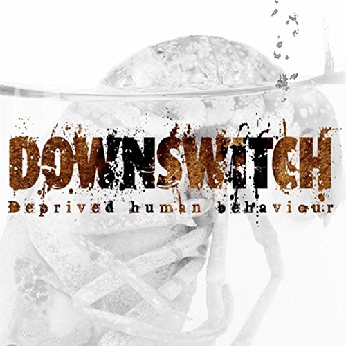 Play Deprived Human Behaviou by Downswitch on Amazon Music