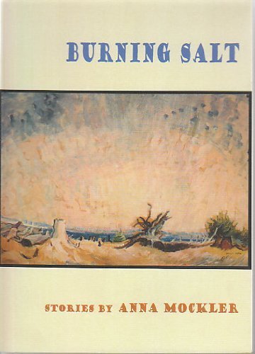 Burning Salt: Mockler, Anna: 9780971896727: Amazon.com: Books