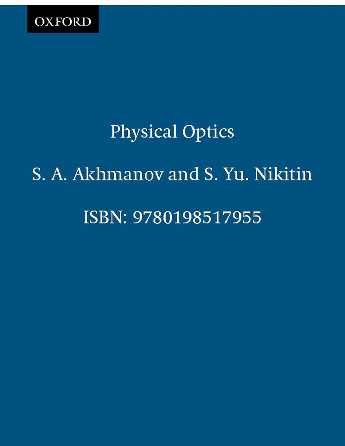 Physical Optics: Akhmanov, S. A., Nikitin, S. Yu.: 9780198517955: Amazon.com: Books