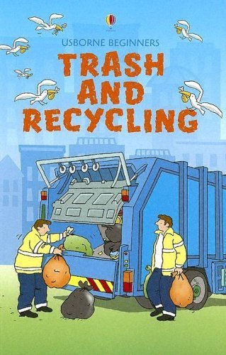 Amazon.com: Usborne Beginners Trash And Recycling (Beginners Machines ...