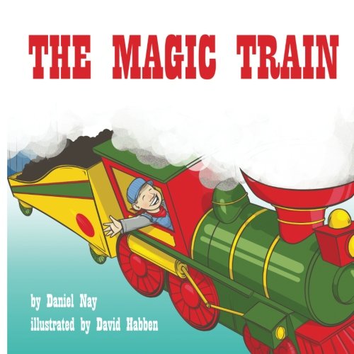 The Magic Train : Nay, Daniel, Habben, David: Amazon.co.uk: Books