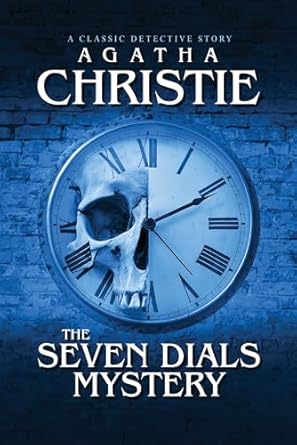 The Seven Dials Mystery - Kindle edition by Christie, Agatha. Mystery, Thriller & Suspense ...