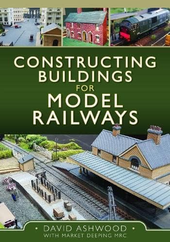 Constructing Buildings for Model Railways: An Illustrated Guide to the ...