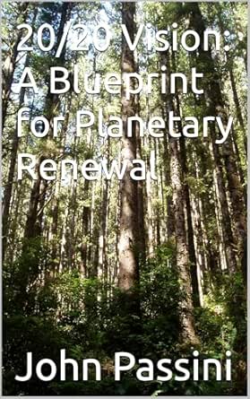 20/20 Vision: A Blueprint for Planetary Renewal - Kindle edition by ...