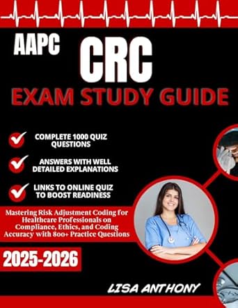 AAPC CRC EXAM STUDY GUIDE 2025-2026: Mastering Risk Adjustment Coding for Healthcare ...