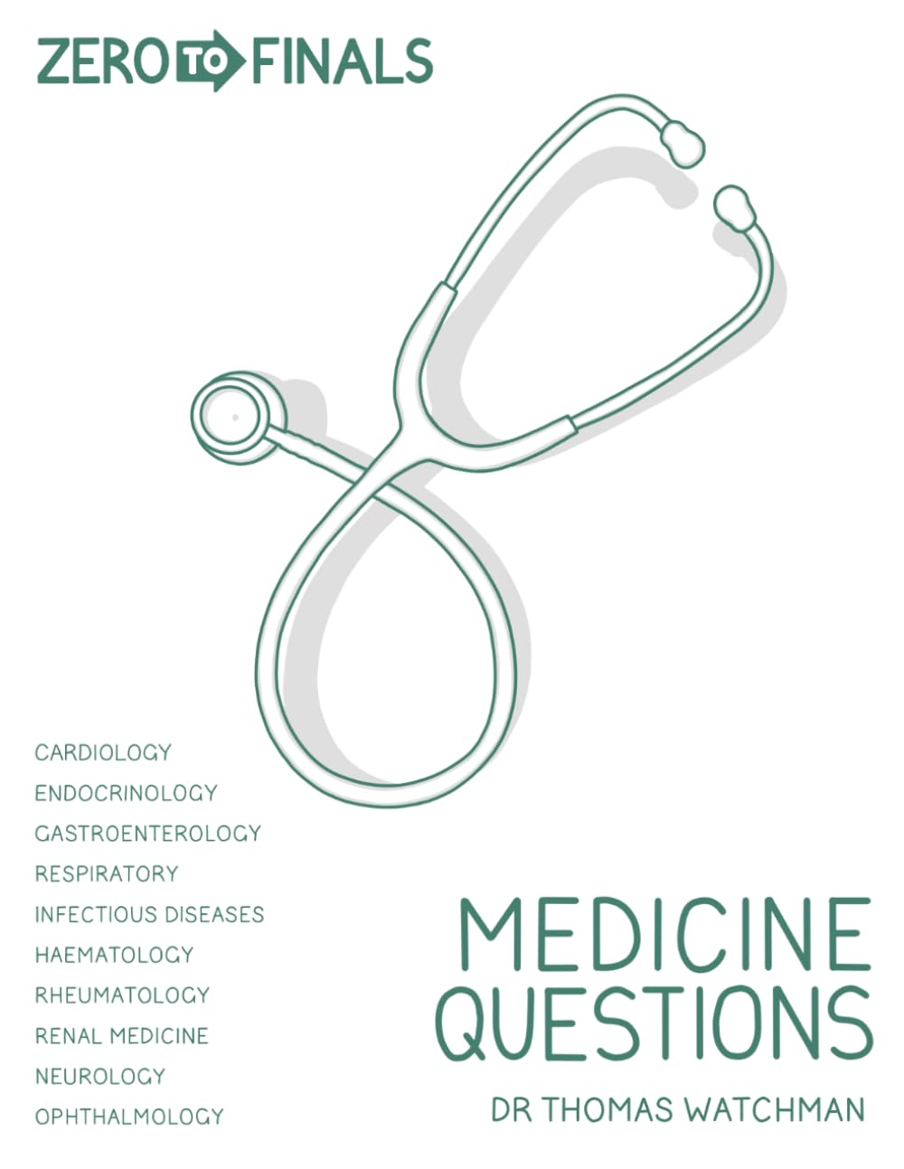 Zero to Finals Medicine Questions (Zero to Finals Questions): Amazon.co ...