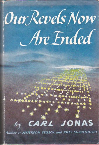OUR REVELS NOW ARE ENDED: A NOVEL: Jonas, Carl: Books - Amazon.ca