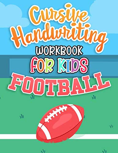 Cursive Handwriting Workbook for Kids: Football: Writing Practice Book ...