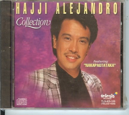 Hajji Alejandro - Hajji Alejandro Collection featuring Nakapagtataka ...