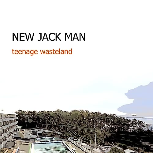 Amazon Music - NEW JACK MANのteenage wasteland - Amazon.co.jp
