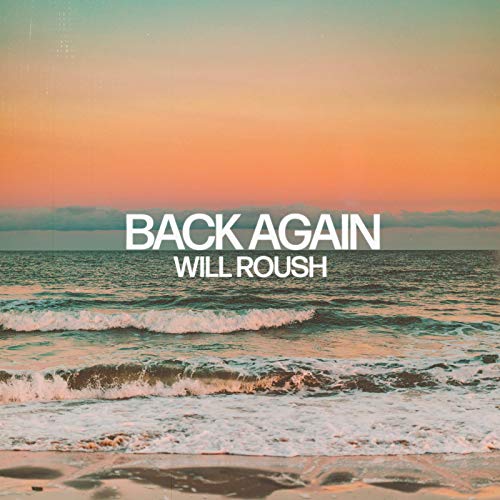 Play Back Again by Will Roush on Amazon Music