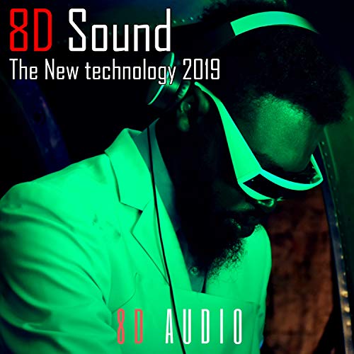 Écouter 8D Sound the New Technology 2019 (Music 8D) de 8D Audio sur ...