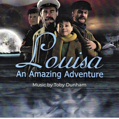 Play Louisa An Amazing Adventure (Original Motion Picture Soundtrack ...