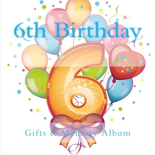 6th Birthday Gifts: & Memory Album: 6th Birthday Party Supplies Boy ...