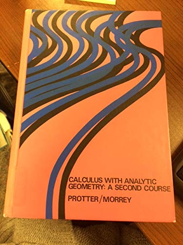 Calculus With Analytic Geometry: A Second Course: Protter, Murray H ...