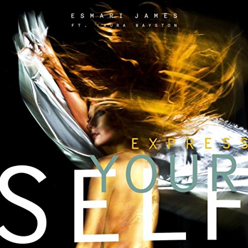 Express Yourself (feat. Laura Bayston) by Esmari James feat. Laura Bayston on Amazon Prime Music