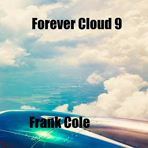 Forever Cloud 9 de Frank Cole en Amazon Music Unlimited