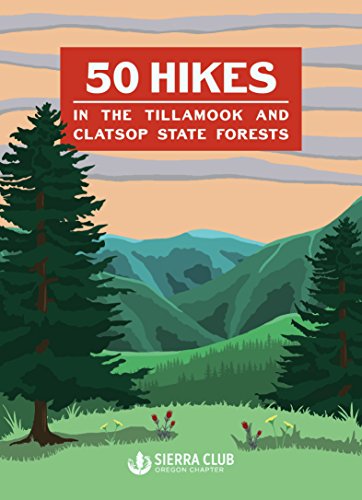 Amazon.com: 50 Hikes in the Tillamook and Clatsop State Forests eBook ...
