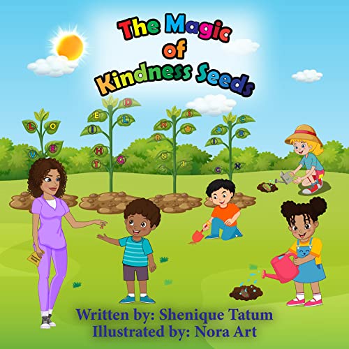The Magic of Kindness Seed - Kindle edition by Tatum, Shenique , Art ...