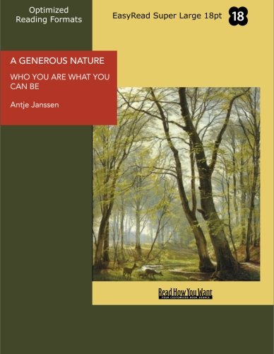 A Generous Nature: Who You Are What You Can Be: Easyread Super Large ...