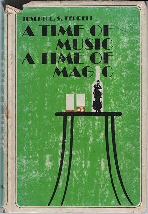 A Time of Music: A Time of Magic: Joseph L. S.Terrell: 9780910244688 ...
