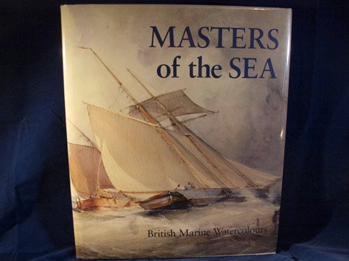 Masters of the Sea: British Watercolours.: Roger & Wilcox Quarm: Amazon ...
