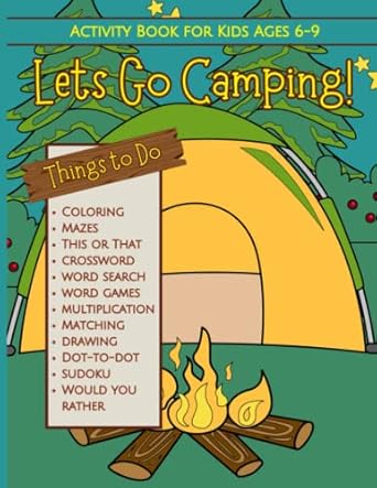 Let's Go Camping Activity Book for Kids Ages 6-9: Perfect for Summer ...